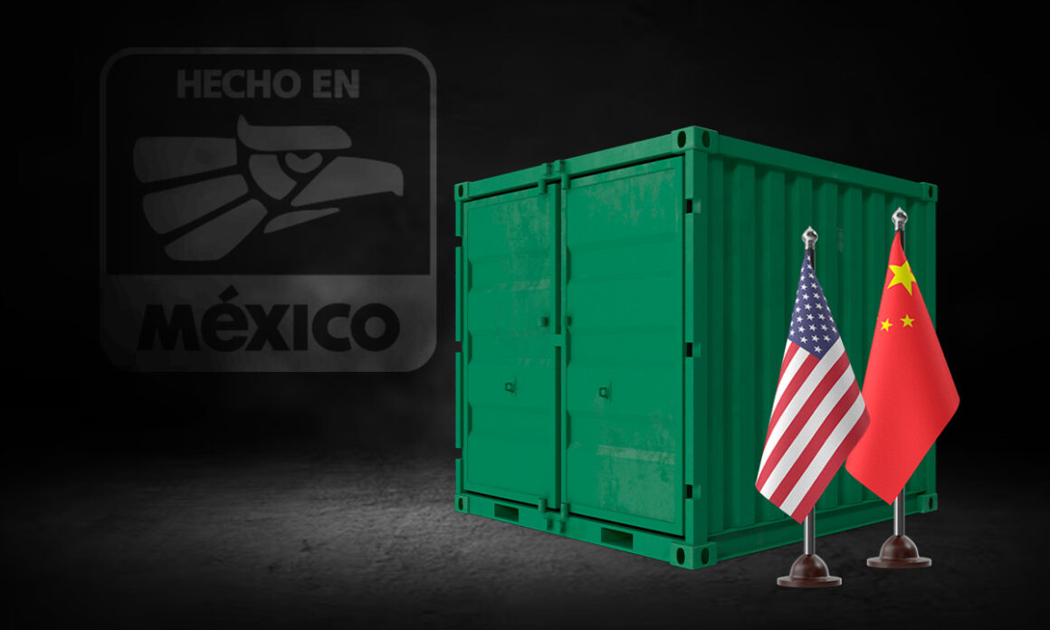 Hecho en México, la estrategia de China para llegar a EU